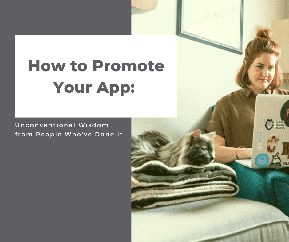 How to Promote Your App - Shortcuts from 7 Pros | Copy Hackers Blog